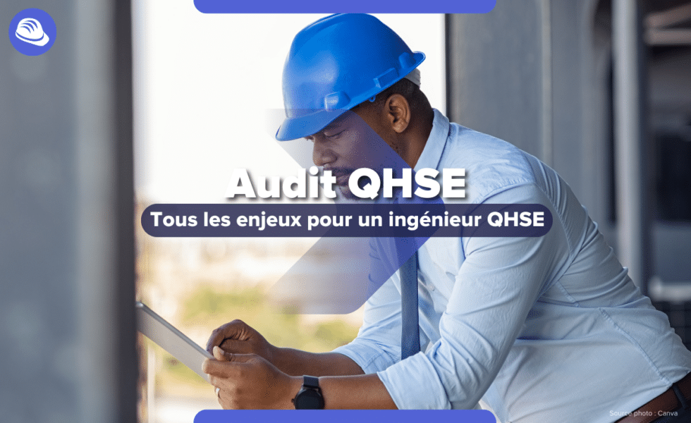 Tous les enjeux de l’audit QHSE