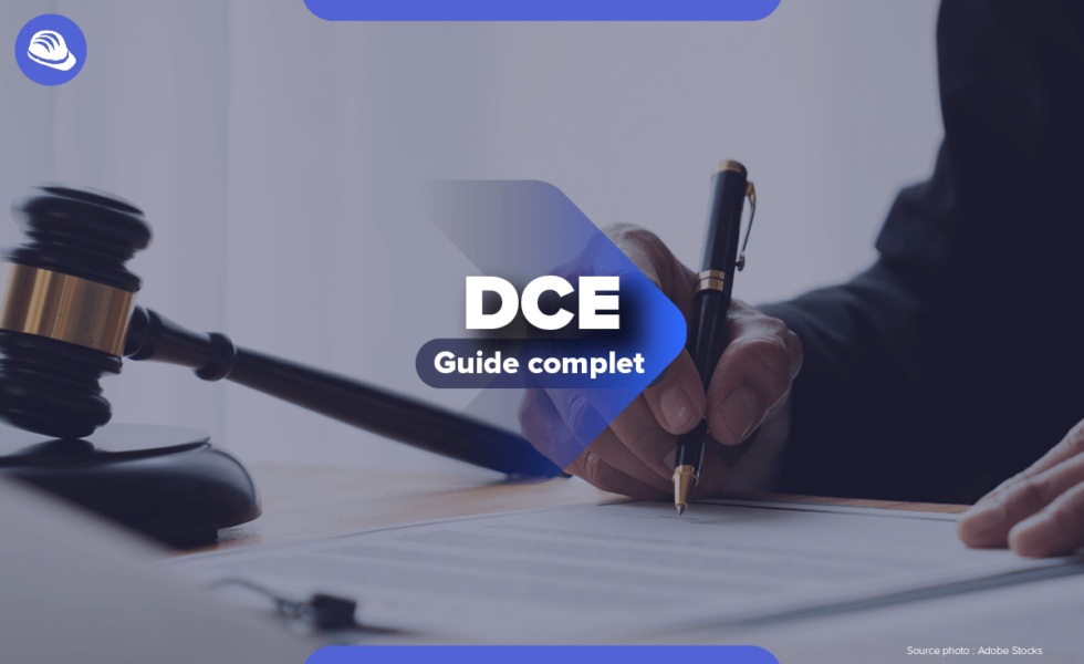 DCE : définition, phases et guide de rédaction (2025)